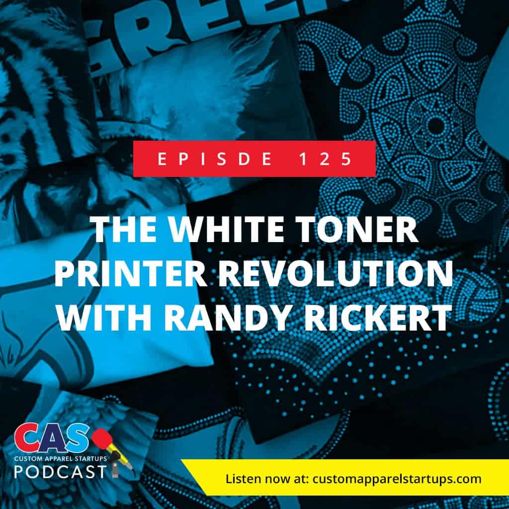 Episode 125 – The White Toner Printer Revolution With Randy Rickert ...